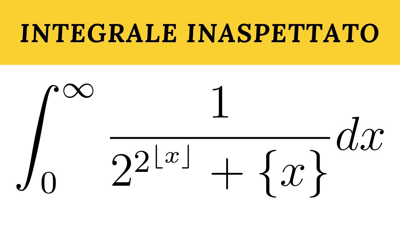 Un integrale inaspettato - Integrale da 0 all'infinito di 1/2^2^ floor ...