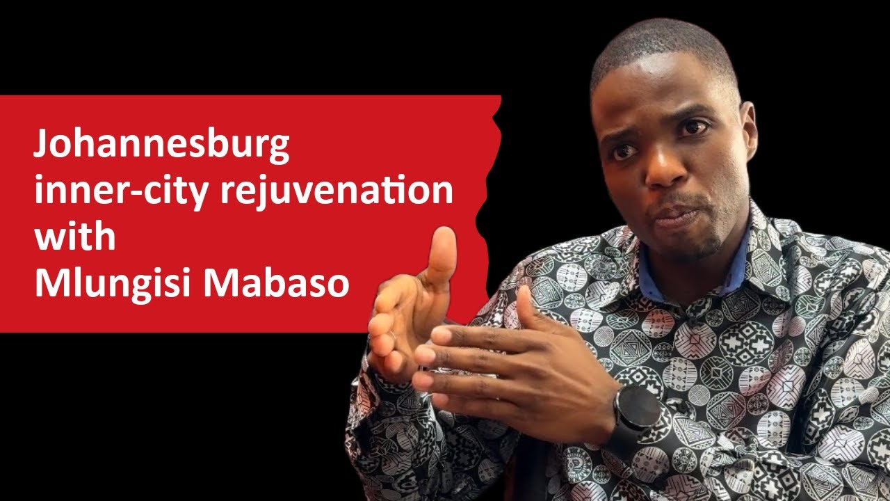 Joburg Human Settlements MMC, Mlungisi Mabaso, talks inner-city ...
