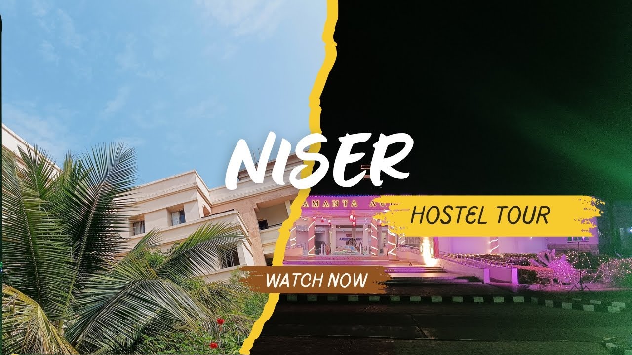 NISER Hostel Tour......latest video! National Institute of Science ...
