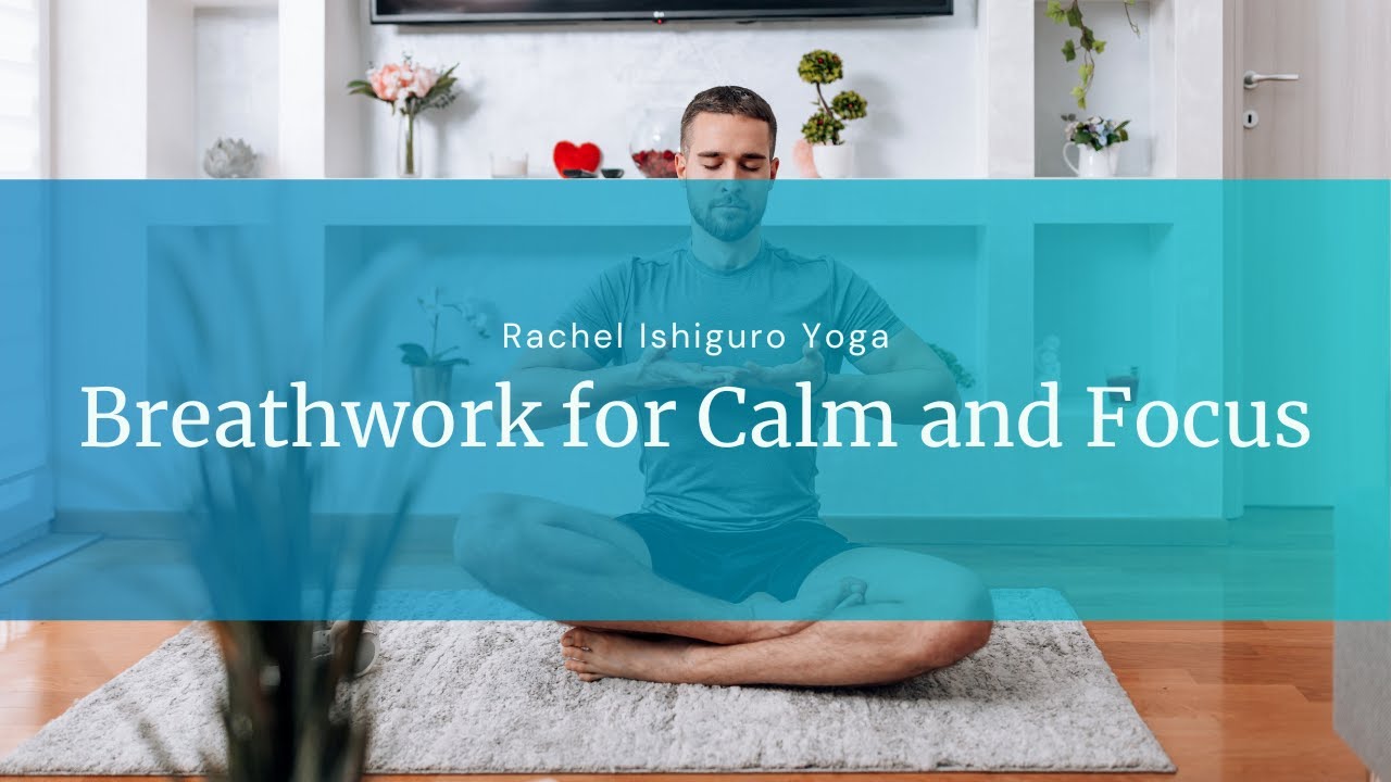 Breathwork for Calm and Focus - YouTube