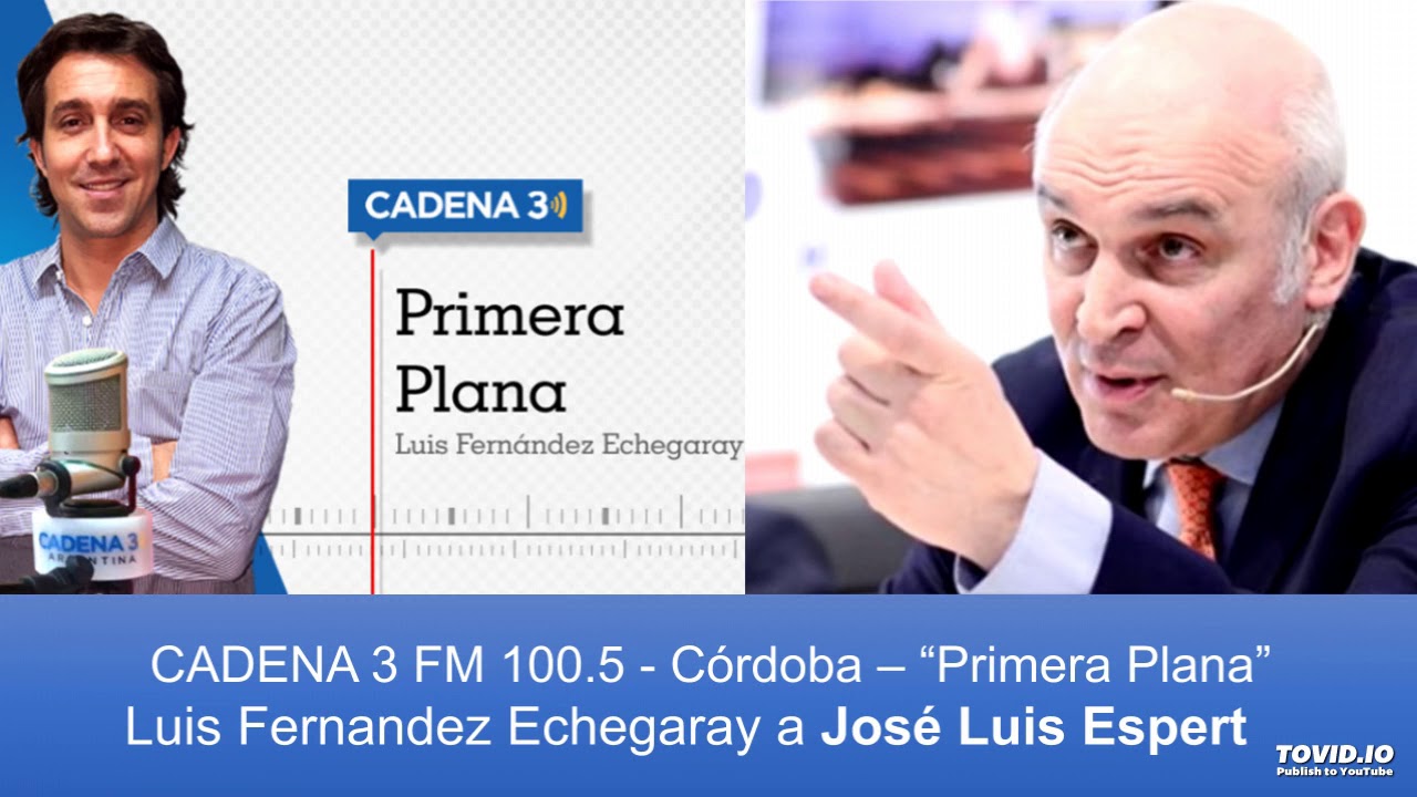 José Luis Espert con Luis Fernández Echegaray en Cadena 3 Córdoba - 31 ...