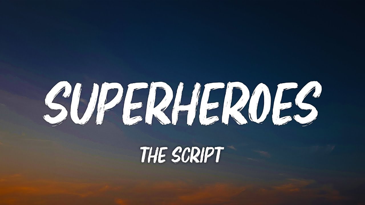 The Script - Superheroes (Slowed Down) (Lyrics) - YouTube