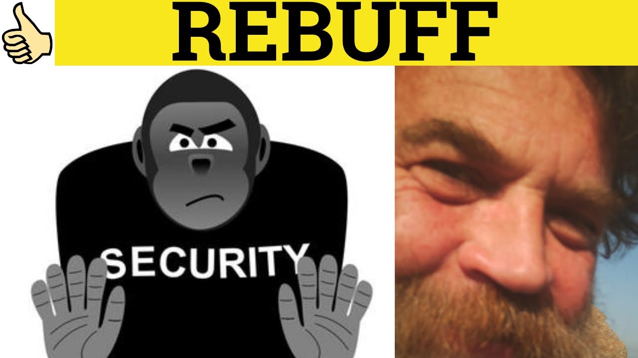🔵 Rebuff - Rebuff Meaning - Rebuff Examples - Rebuff Defined - C2 ...