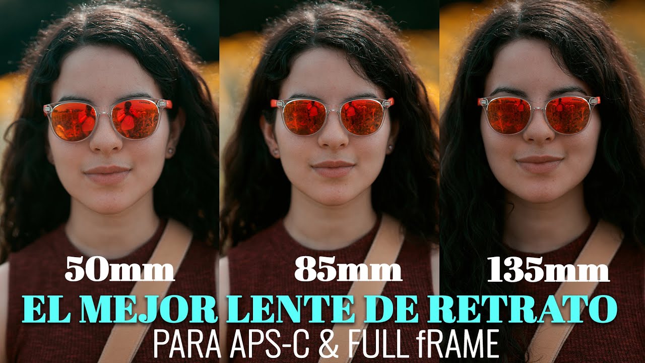 ¿CUAL ES EL MEJOR LENTE PARA RETRATO EN APS-C Y FULL FRAME ...