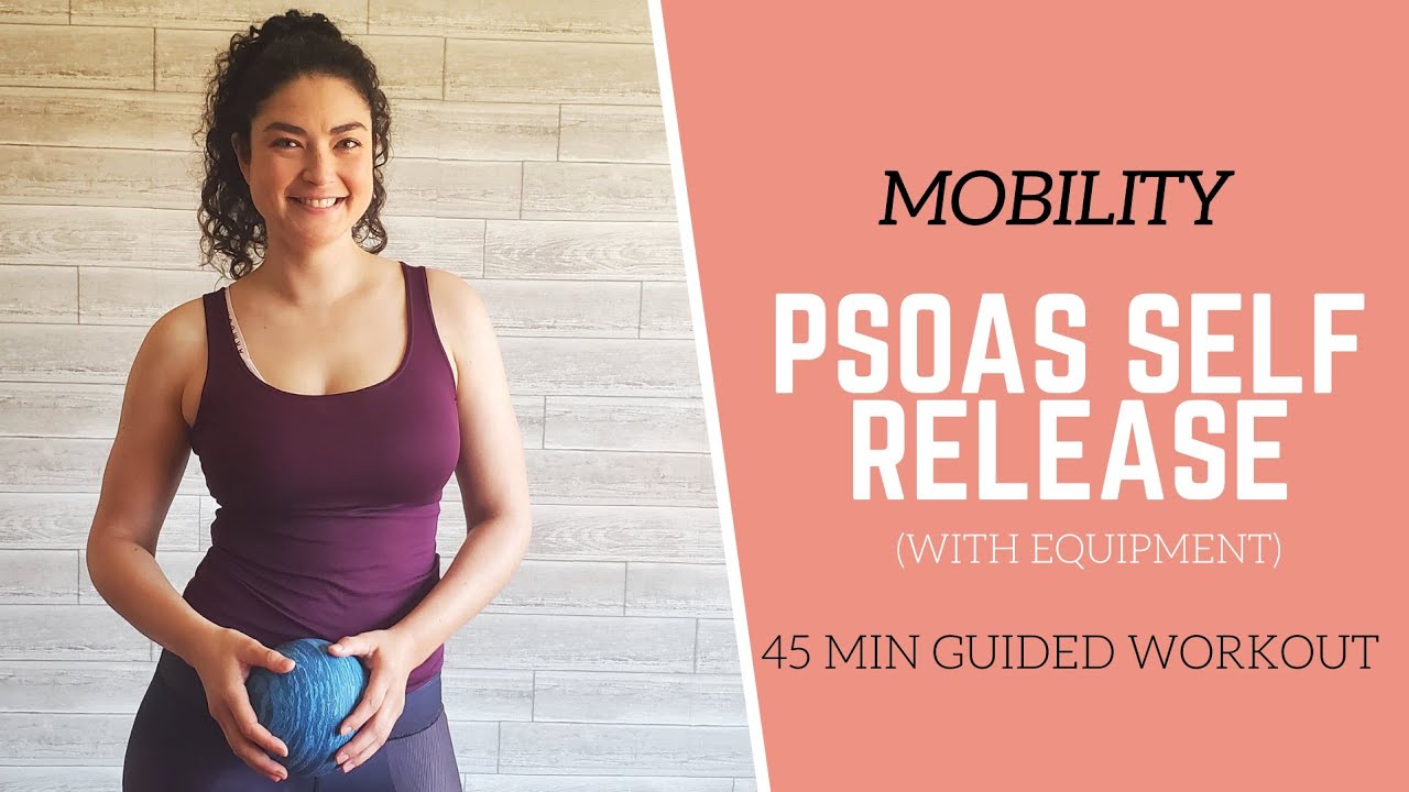 MOBILITY // Guided Psoas SELF Release with a Foam Roller and Ball - YouTube
