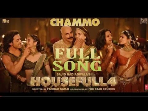 HOUSEFULL 4 - chammo (Full Song) Chammo kahan Tu Chammo | Akshay Kumar, Ritesih D, Bobby D, kriti S