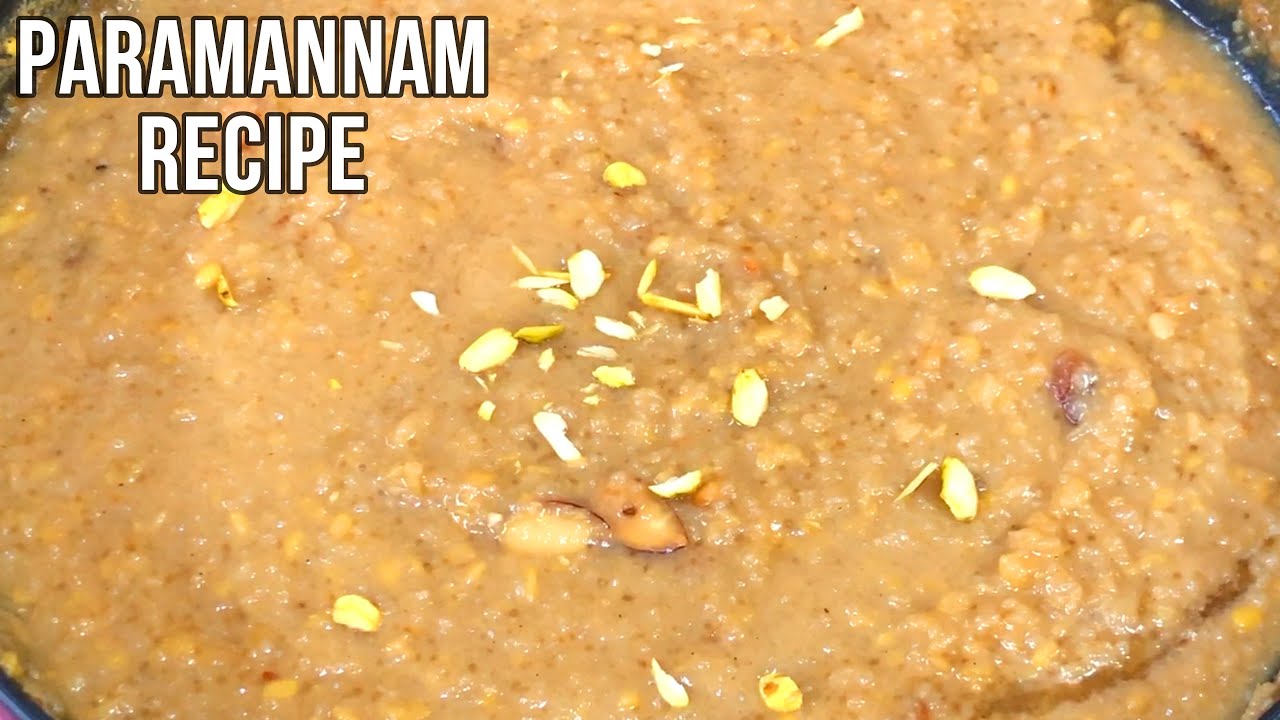 Paramannam Recipe | Bellam Paramannam Recipe | Paramannam Recipe in ...