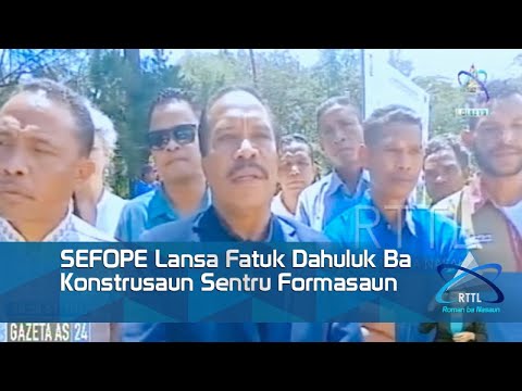 SEFOPE Lansa Fatuk Dahuluk Ba Konstrusaun Sentru Formasaun - YouTube