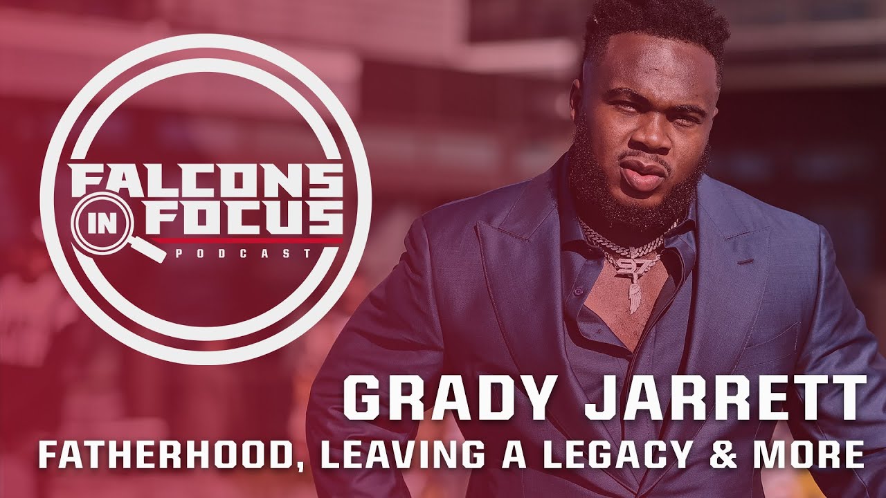 Grady Jarrett gets personal on fatherhood, football and leaving a ...