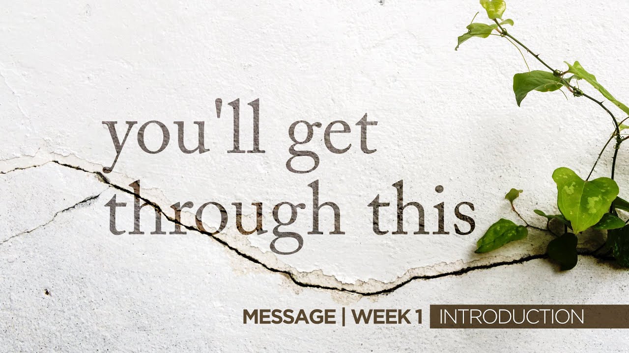 You'll Get Through This | Week 1 | Introduction - YouTube