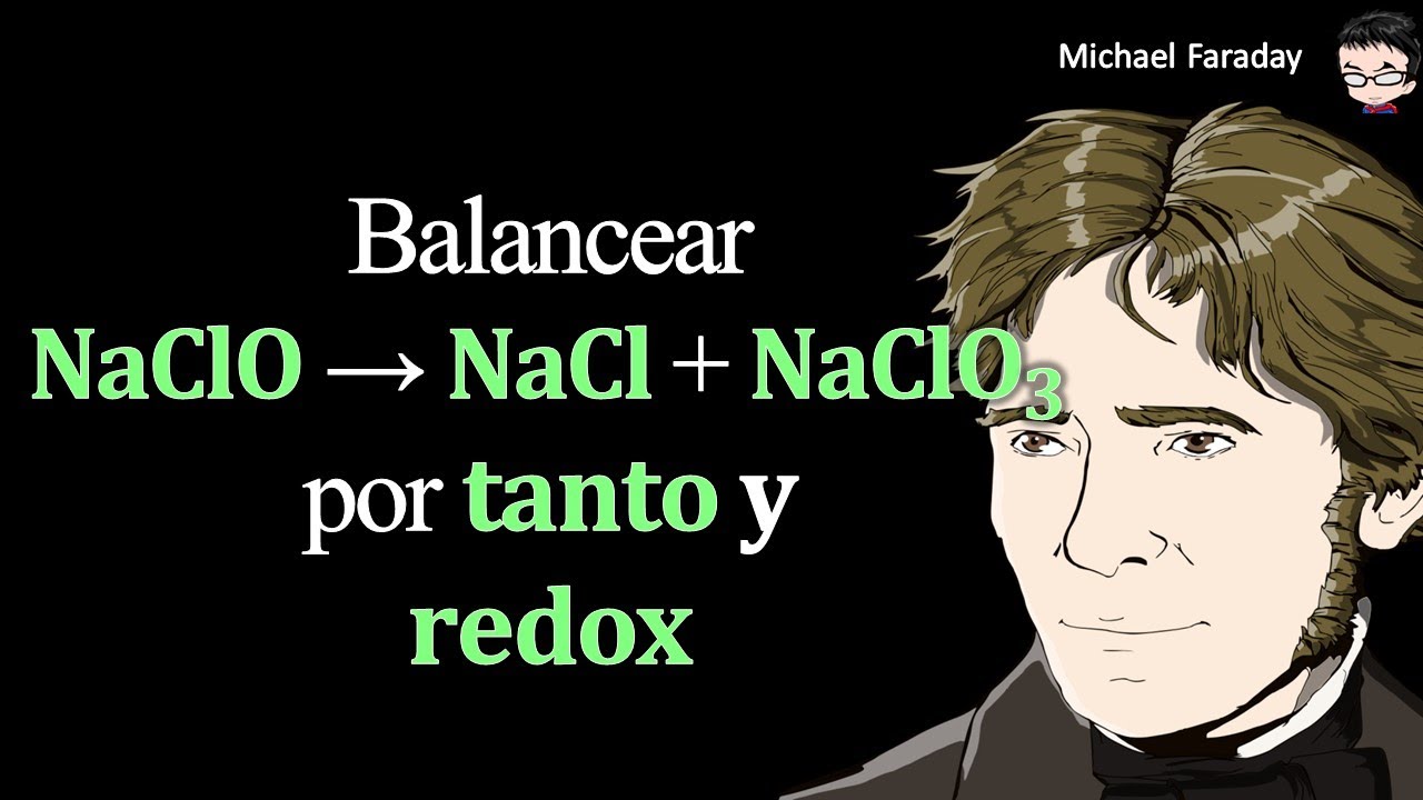 Balancear 𝐍𝐚𝐂𝐥𝐎 → 𝐍𝐚𝐂𝐥 + 𝐍𝐚𝐂𝐥𝐎𝟑por 𝐭𝐚𝐧𝐭𝐨 𝐲 𝐫𝐞𝐝𝐨𝐱 - YouTube