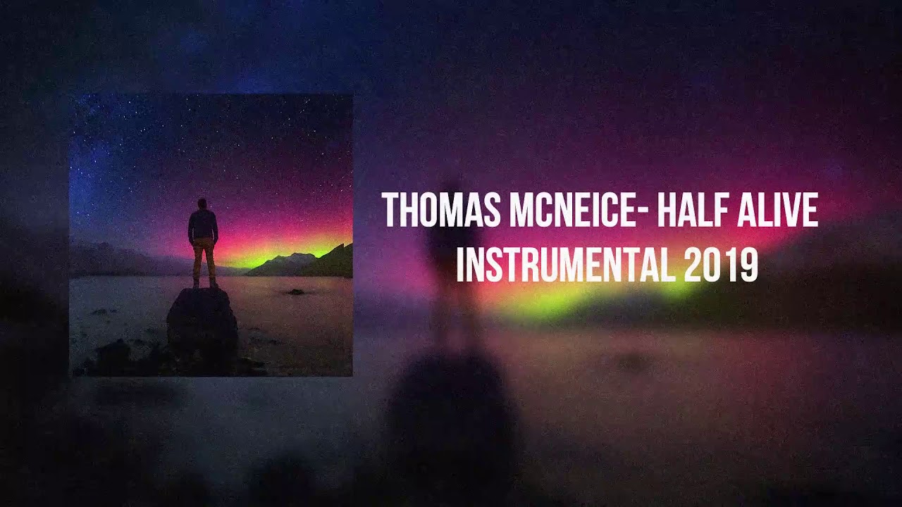 Thomas Mcneice Half Alive Instrumental - YouTube