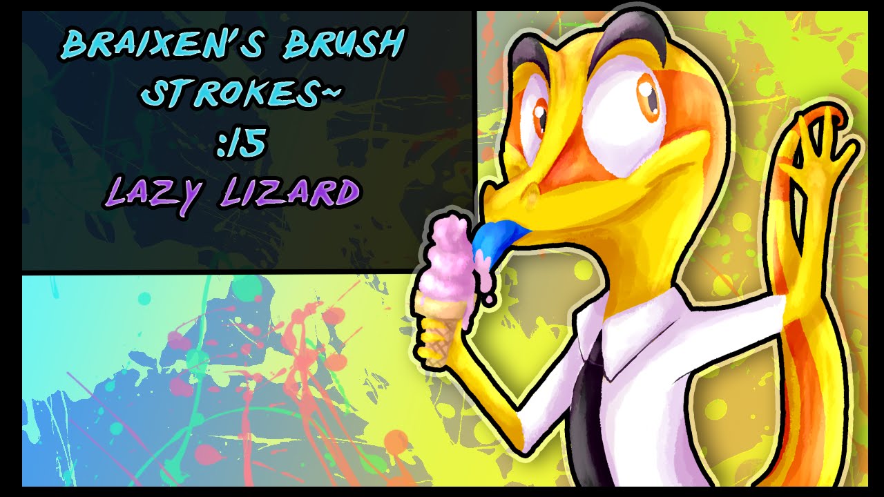 Braixen's Brush Strokes~15: Lazy Lizard [ Lightsen Fanart ] - YouTube