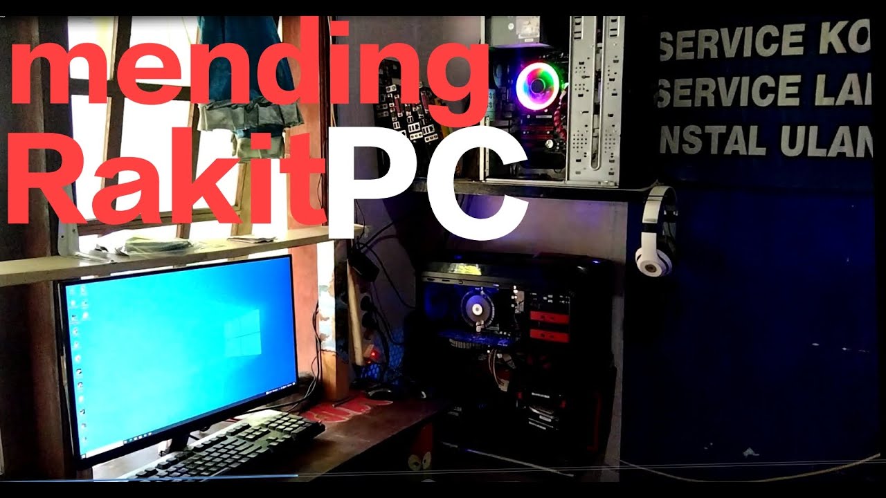 mending rakit PC / KOMPUTER selain mudah dan banyak manfaatnya - YouTube