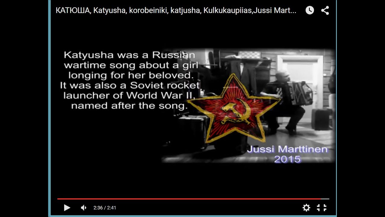 КАТЮШA, Katyusha, korobeiniki, katjusha, Kulkukaupiias,Jussi Marttinen ...