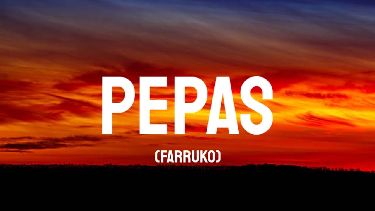 Farruko - Pepas (Letra/Lyrics) - YouTube