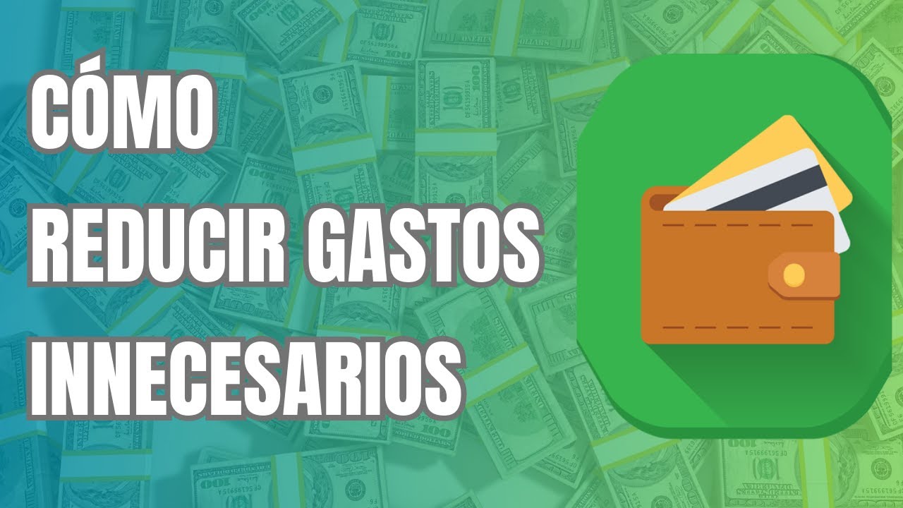 Cómo reducir gastos innecesarios - YouTube