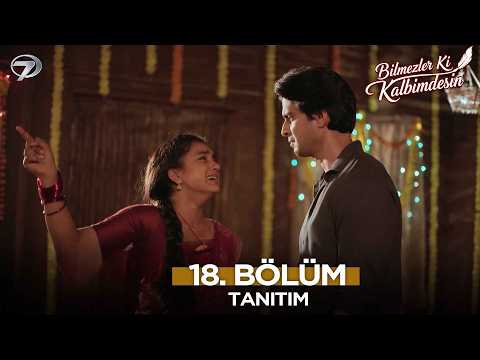 Bilmezler Ki Kalbimdesin 18. Bölüm Fragmanı | 8 Temmuz Çarşamba
