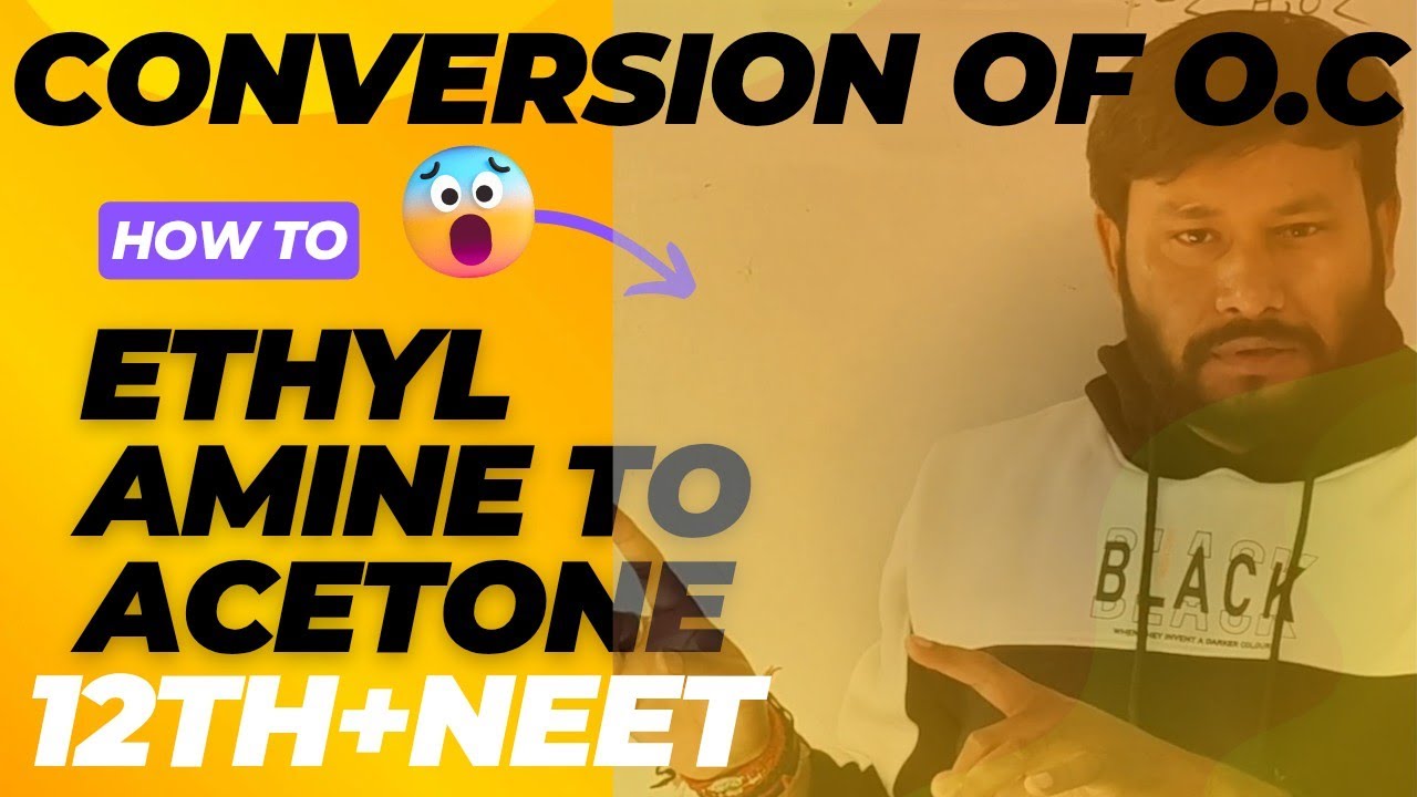 How convert ethyl amine to acetone ll conversion of organic compound ll ...