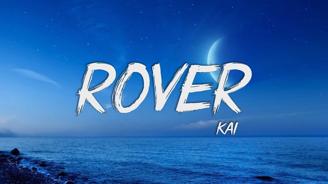 KAI - Rover Lyrics (카이 Rover 가사) [Color Coded /Han/가사] - YouTube