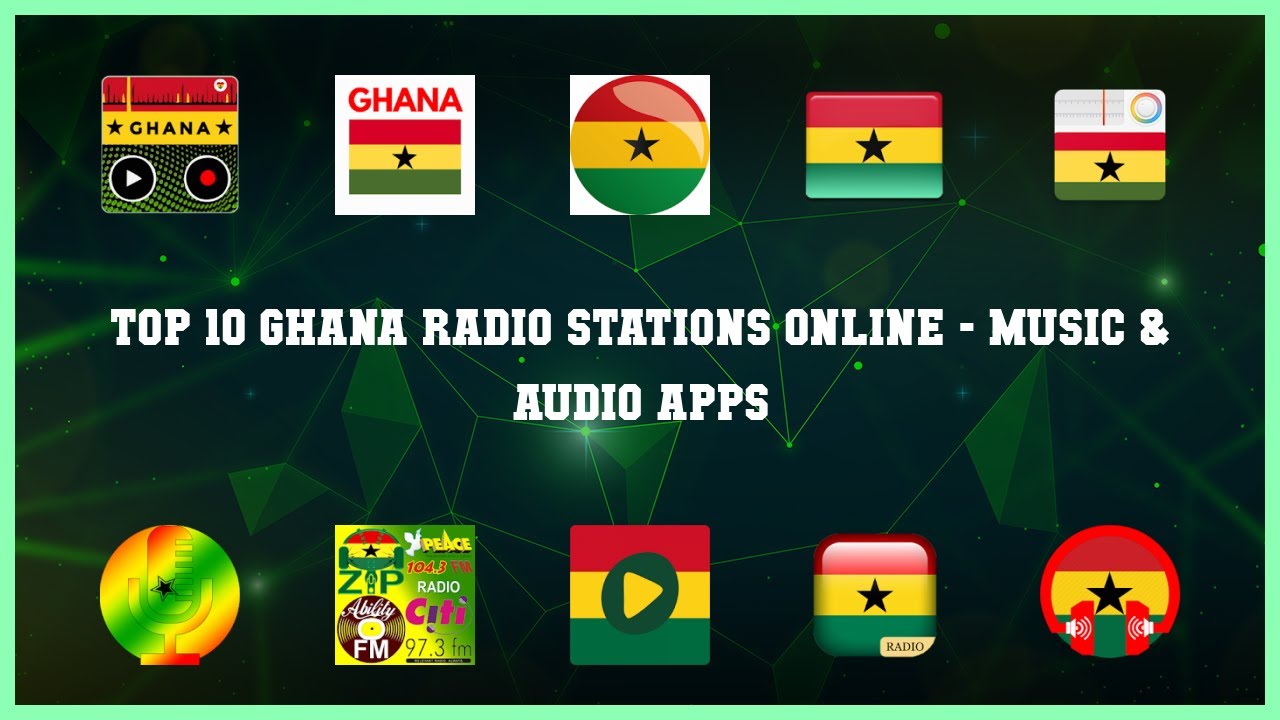 Top 10 Ghana Radio Stations Online Android Apps - YouTube