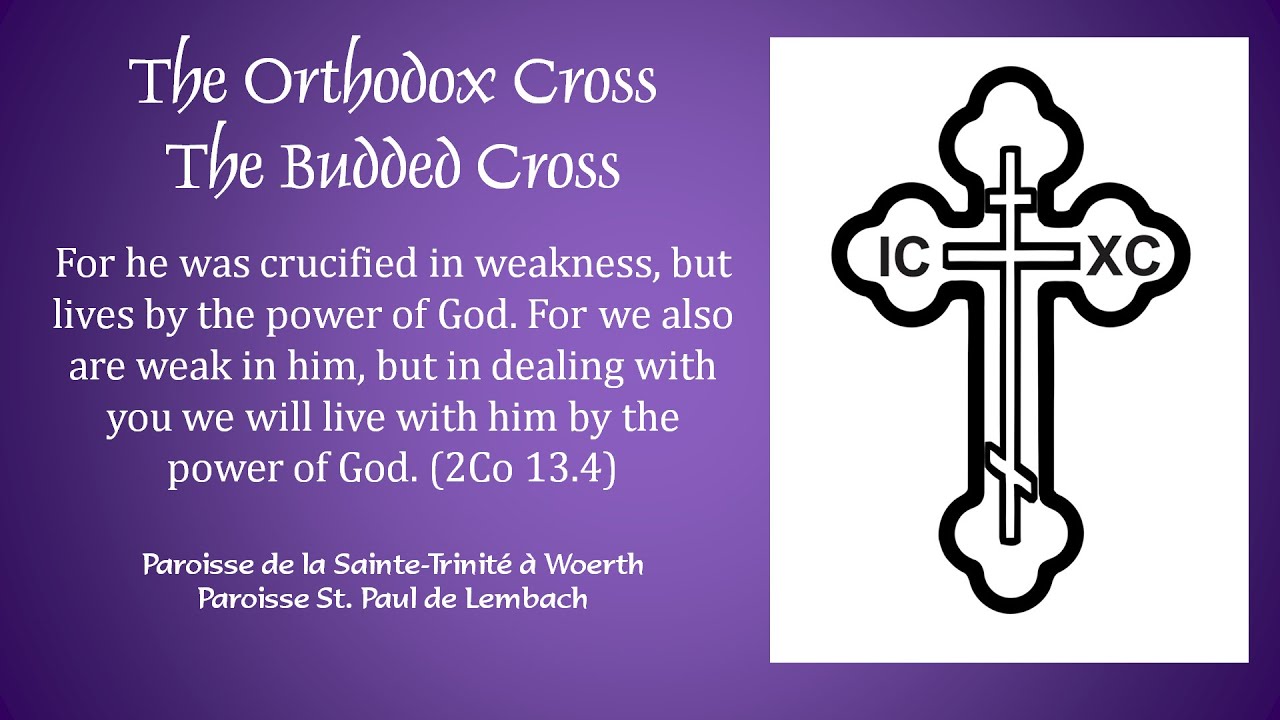 The Orthodox Cross/The Budded Cross - YouTube