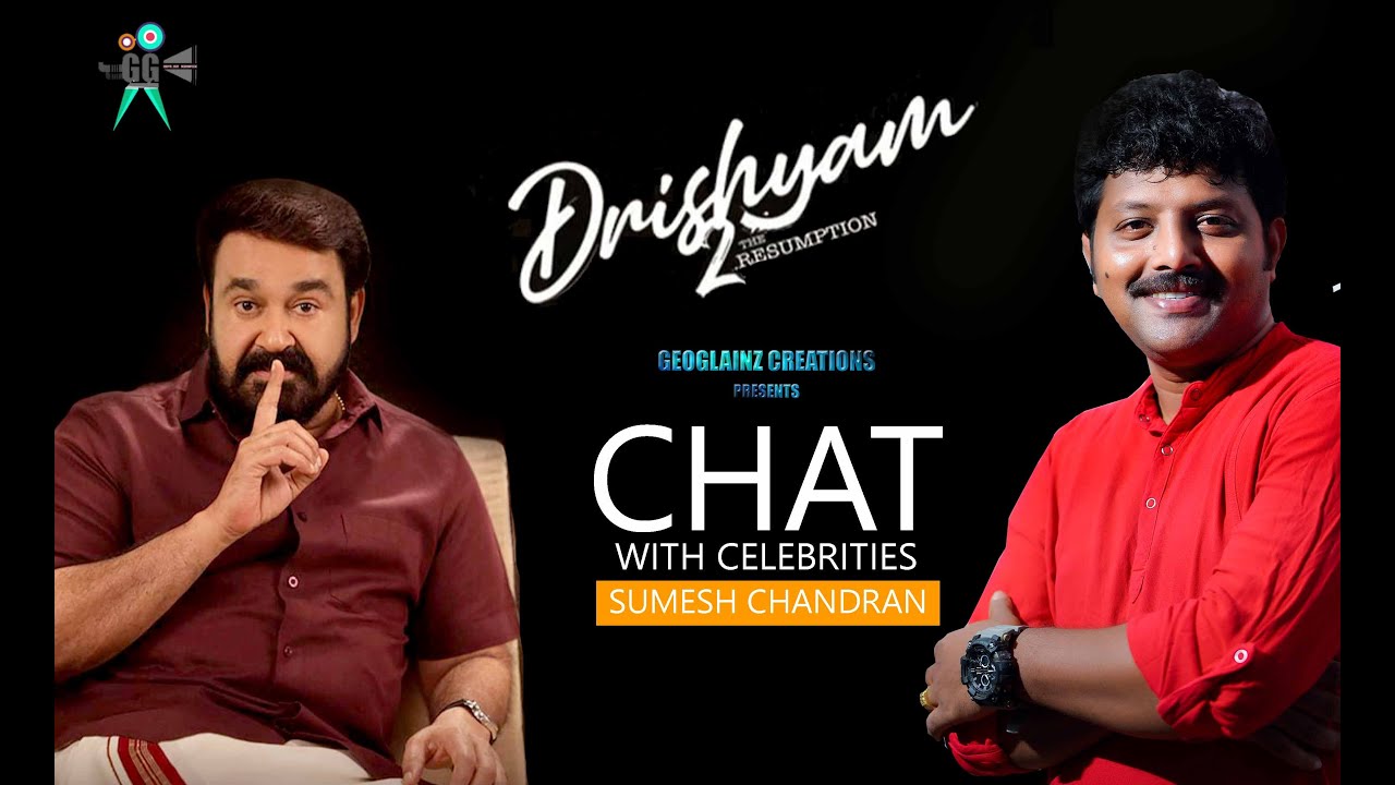 CHAT WITH CELEBRITIES SUMESH CHANDRAN DRISHYAM 2 | EXCLUSIVE INTERVIEW ...