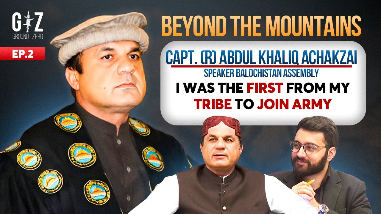 Capt. Abdul Khaliq Achakzai - From Military to Politics | Beyond the ...