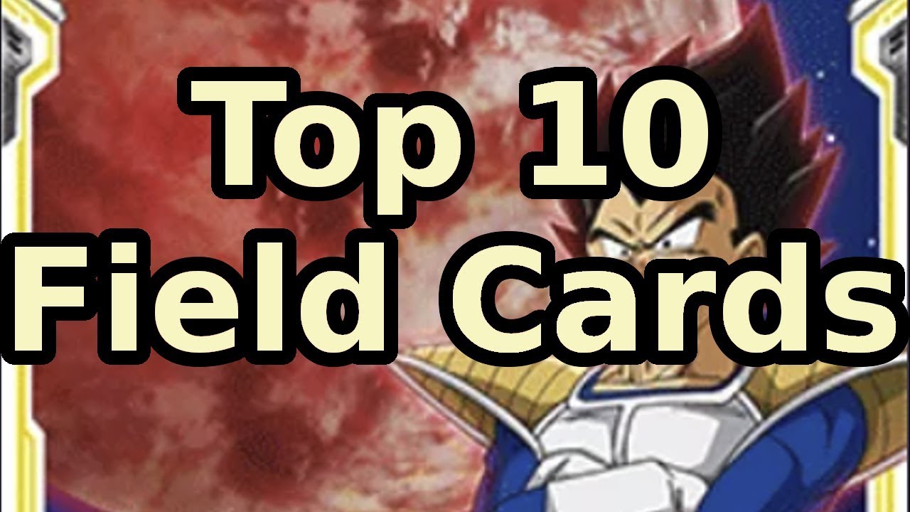 Top Ten Dragon Ball Super Field Cards - YouTube