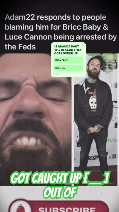 ADAM22 responds to ppl blaming him for BRICC BABY & LUCE CANNON getting picked up by Feds # ...