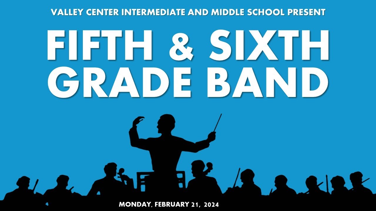 VCIS & VCMS 5th & 6th Grade Band Concert --- Wednesday, February 21 ...