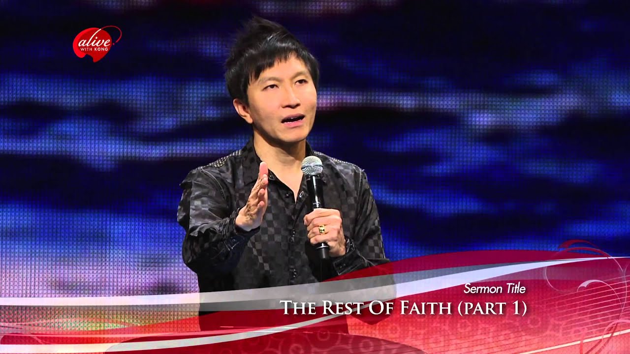 Kong Hee - The Rest Of Faith (Part 1) - YouTube