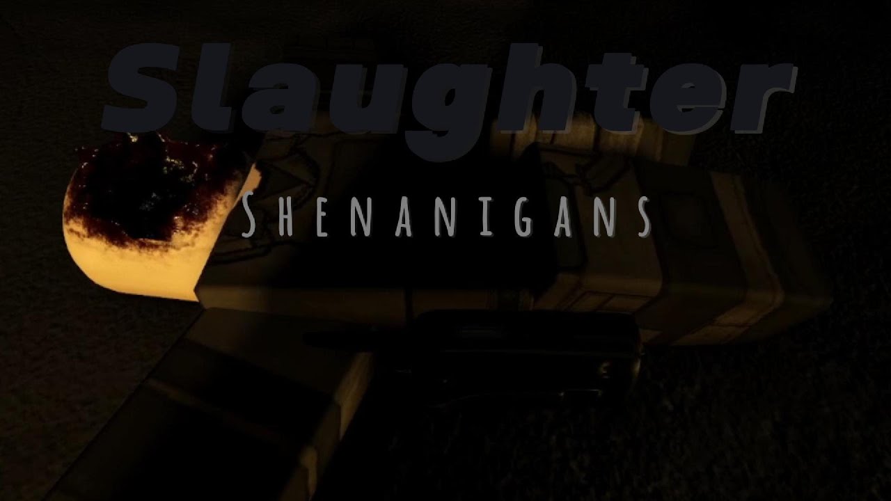 Slaughter Shenanigans | Roblox - YouTube