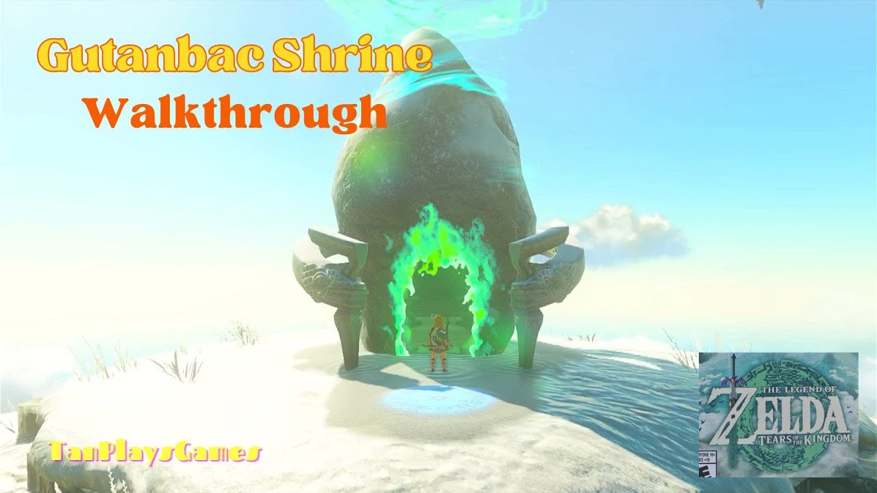 Gutanbac Shrine Walkthrough : Zelda Tear Of The Kingdoms. - YouTube