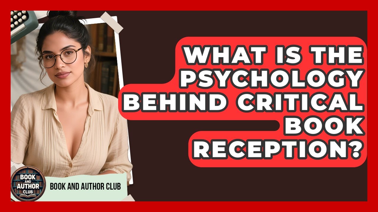 What Is The Psychology Behind Critical Book Reception? - Book and ...