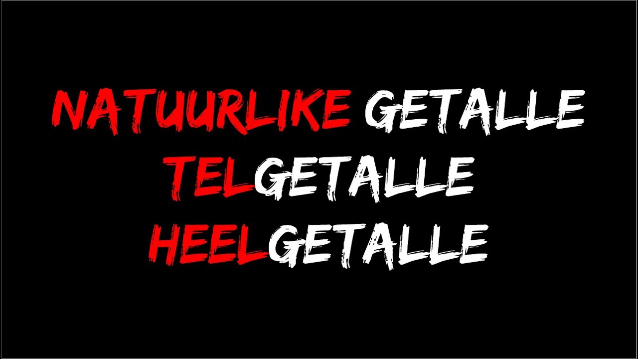 Natuurlike Getalle, Telgetalle en Heelgetalle - YouTube