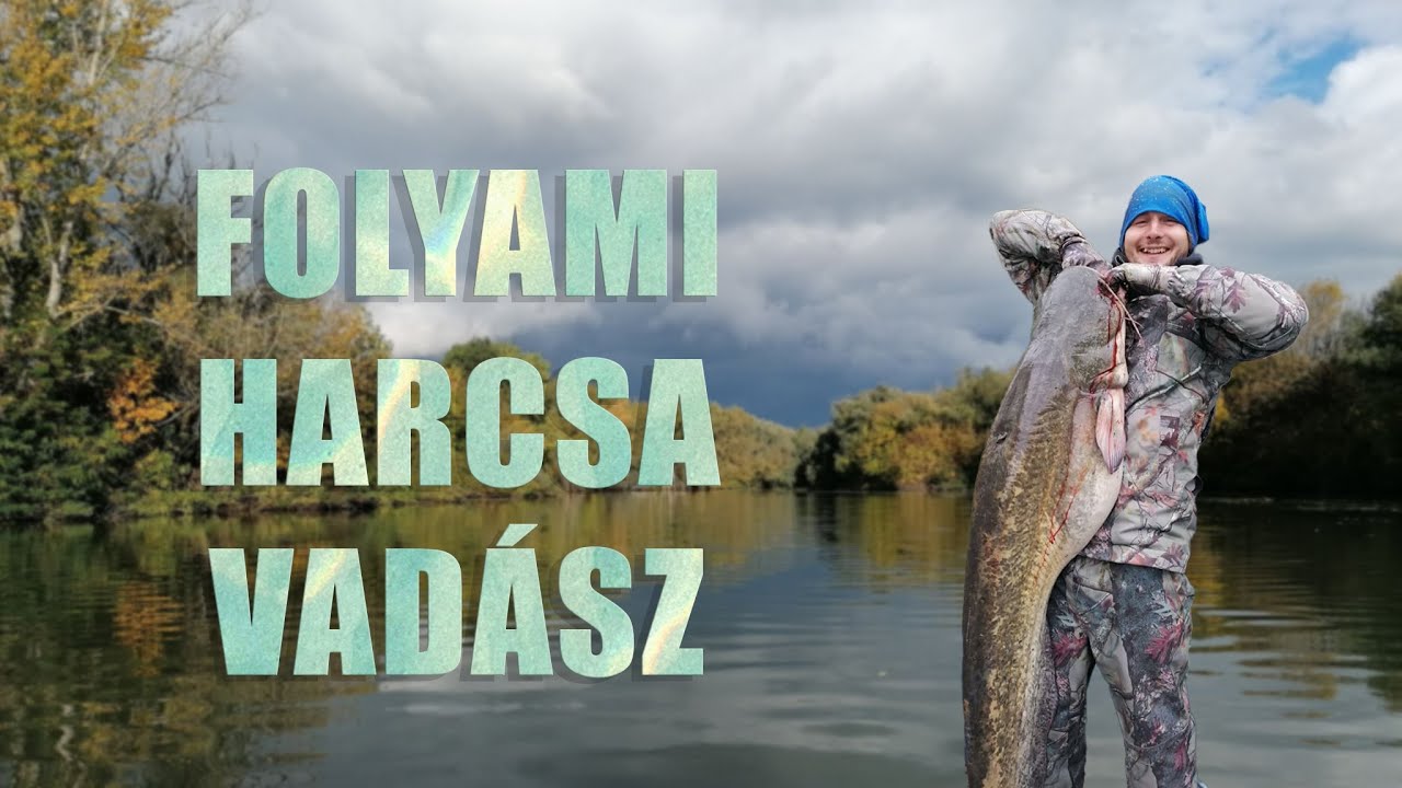 Folyami Harcsa Vadász (Harcsázás Lakóhajóval) 1. adás - YouTube
