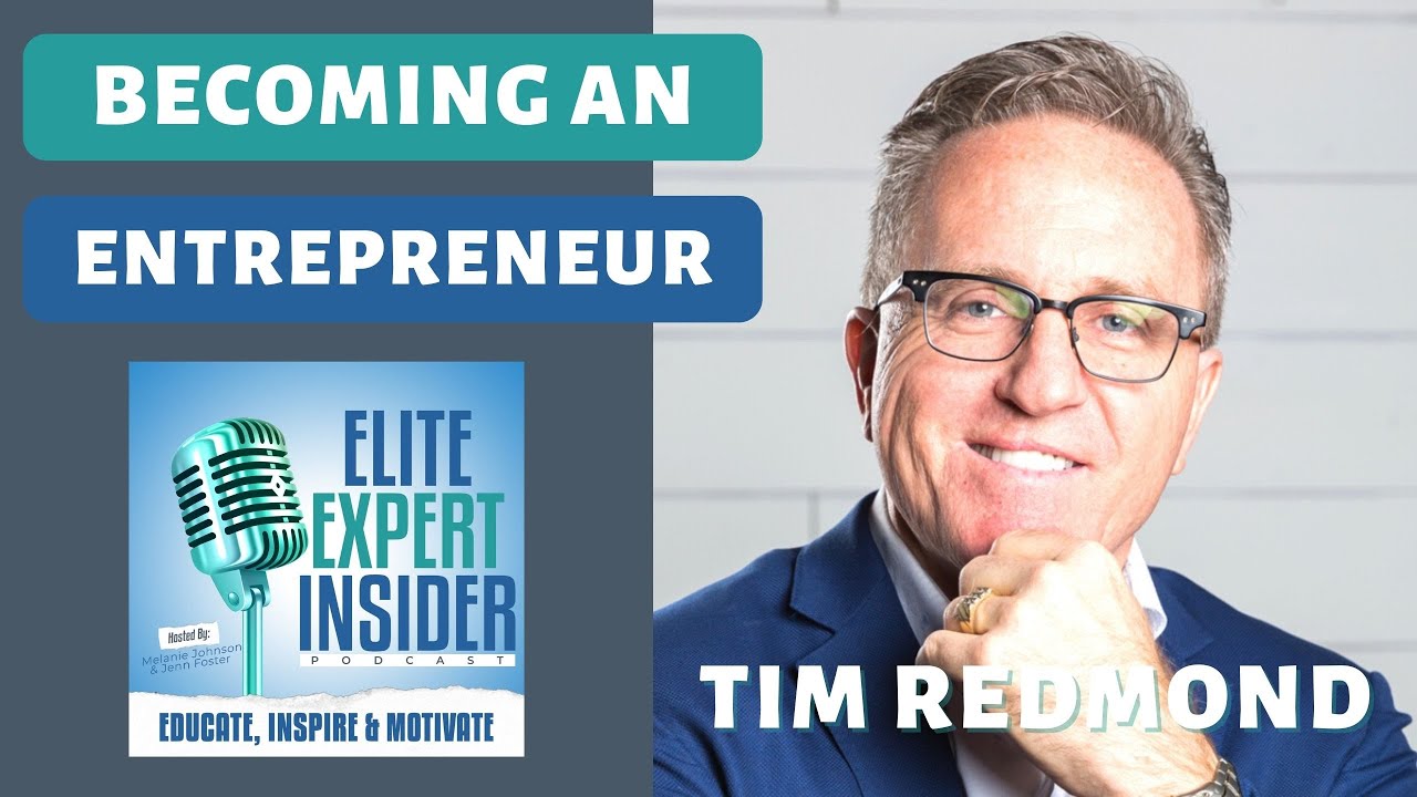 Becoming A Successful Entrepreneur with Tim Redmond - Elite Expert ...