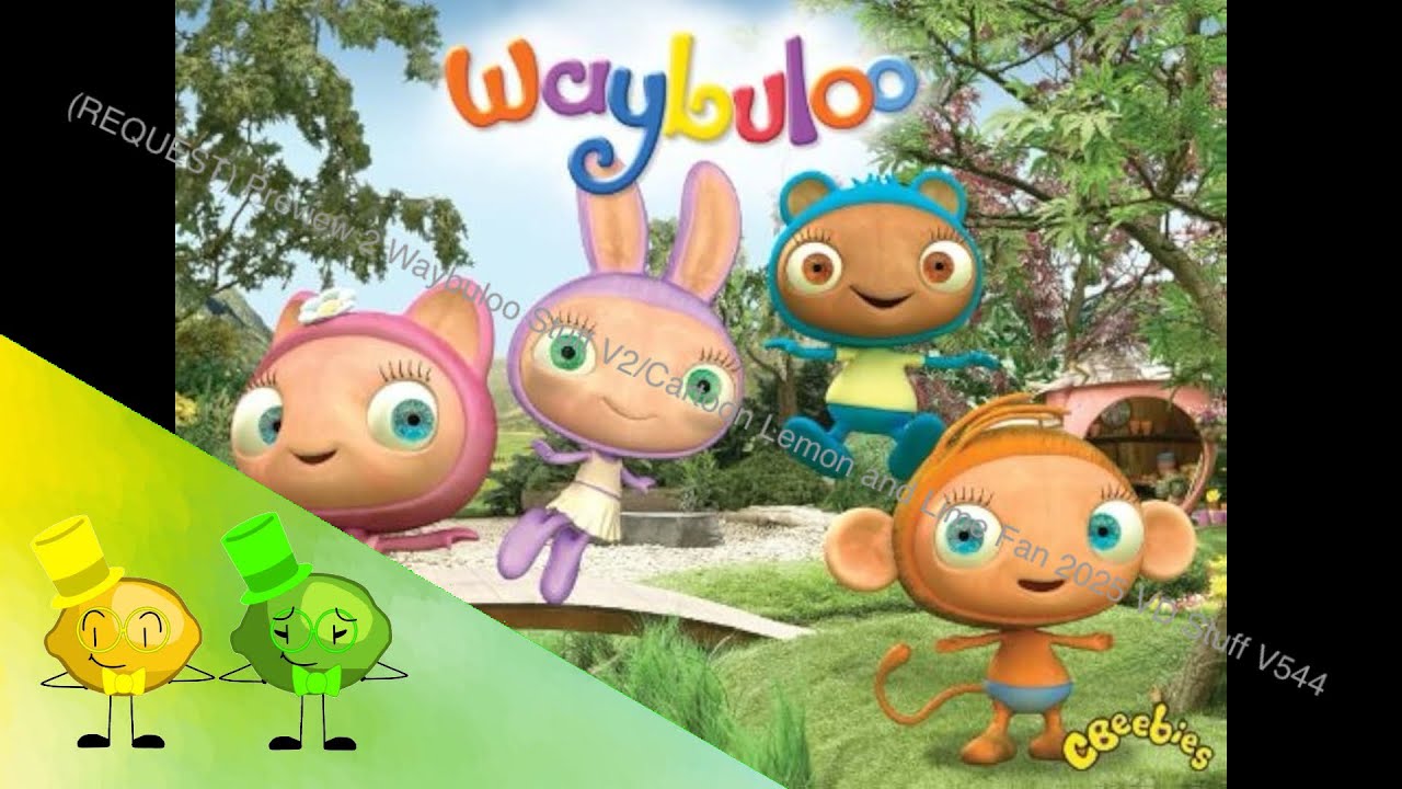 (REQUEST) Preview 2 Waybuloo Stuff V2/Cartoon Lemon and Lime Fan 2025 ...