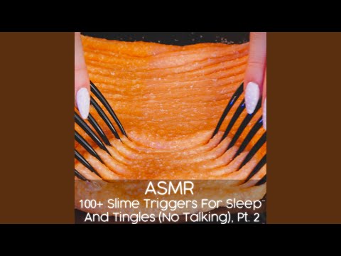 Asmr 100 Slime Triggers for Sleep and Tingles, Pt. 16 - Ana Aster ASMR ...
