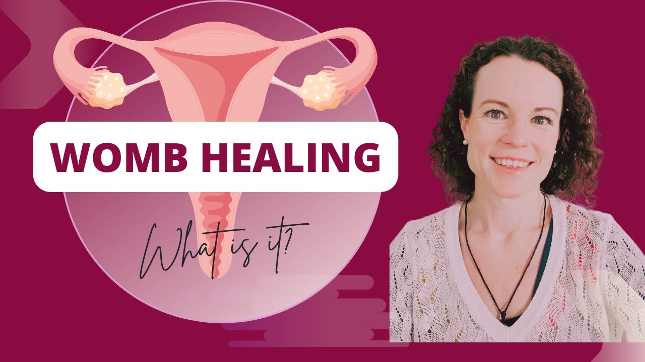 Womb Healing What is it? - YouTube