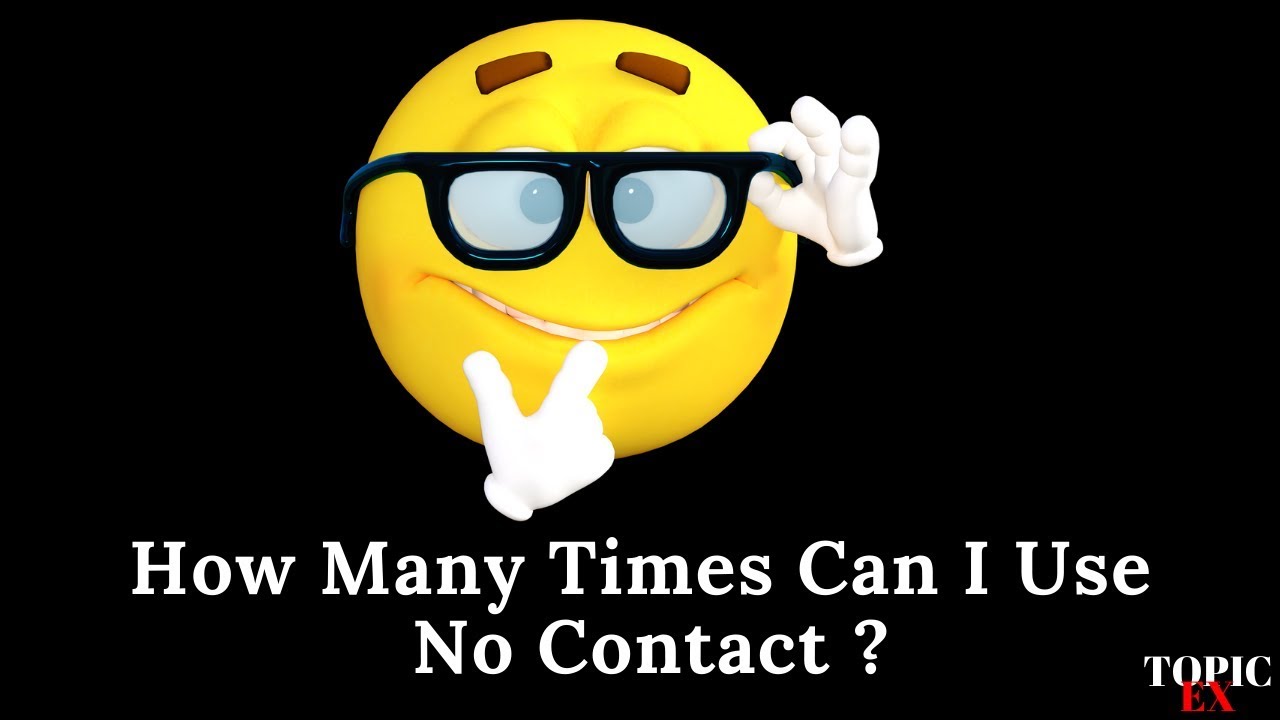 How Many Times Can I Use No Contact YouTube how-many-times-can-i-use-no-contact-youtube