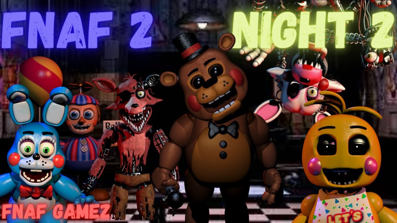 FNaF 2 Night 2 | WHY ARE THERE SO MANY OF THEM? IT'S ONLY NIGHT 2 ...