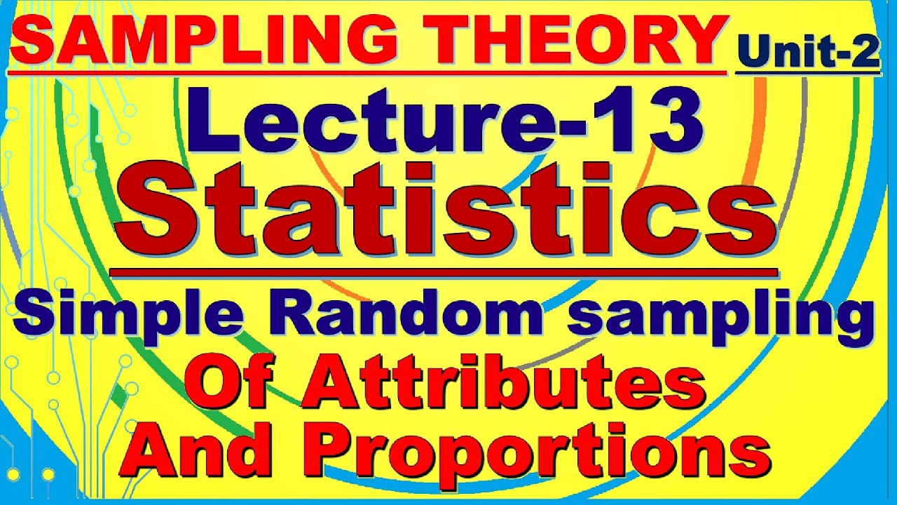 13. Simple Random Sampling of Attributes and Proportions [ISS_Material ...