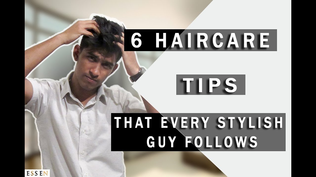 Essential Hair Care tips in 5 minutes | Hair Care for Men | EssEn ...
