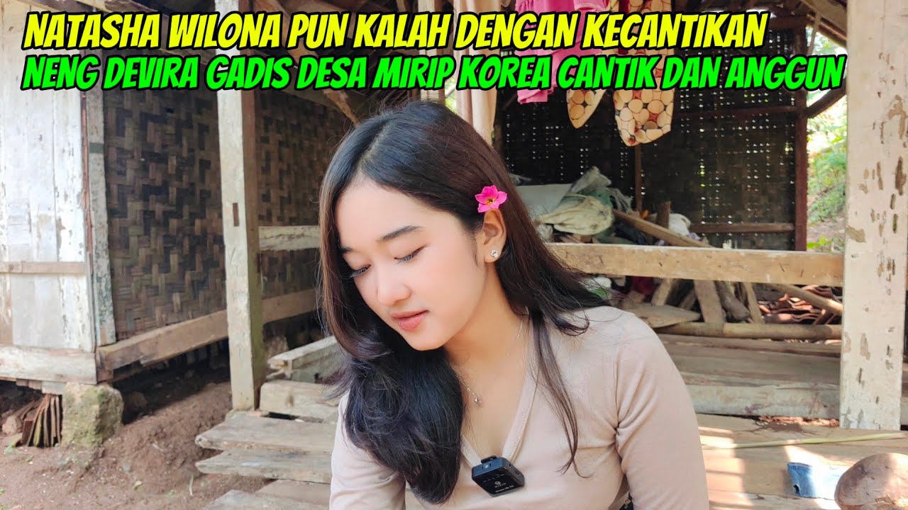 WOOW...CANTIKNYA NENG DEVIRA GADIS DESA YG HIDUP SEDERHANA JADI REBUTAN PARA SULTAN DARI KOTA ...
