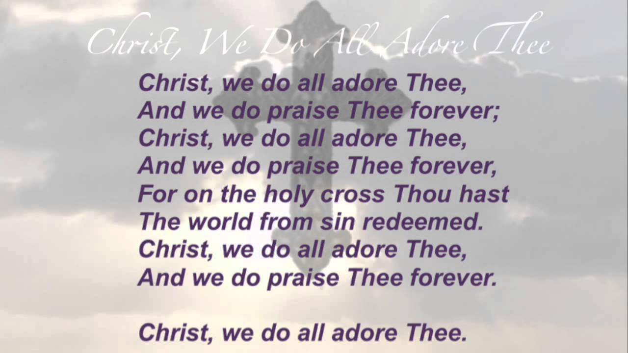 Christ, We Do All Adore Thee (Baptist Hymnal #647) - YouTube