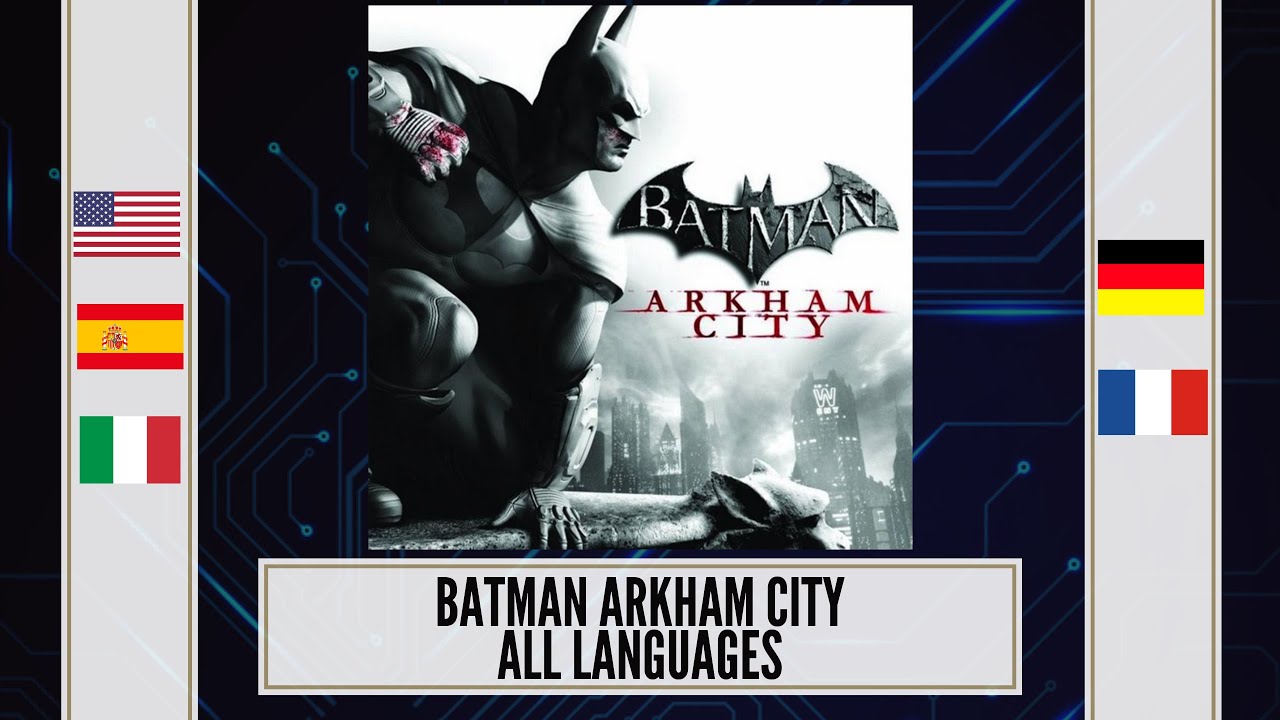 BATMAN ARKHAM CITY - Todos los Idiomas / ALL LANGUAGES - YouTube