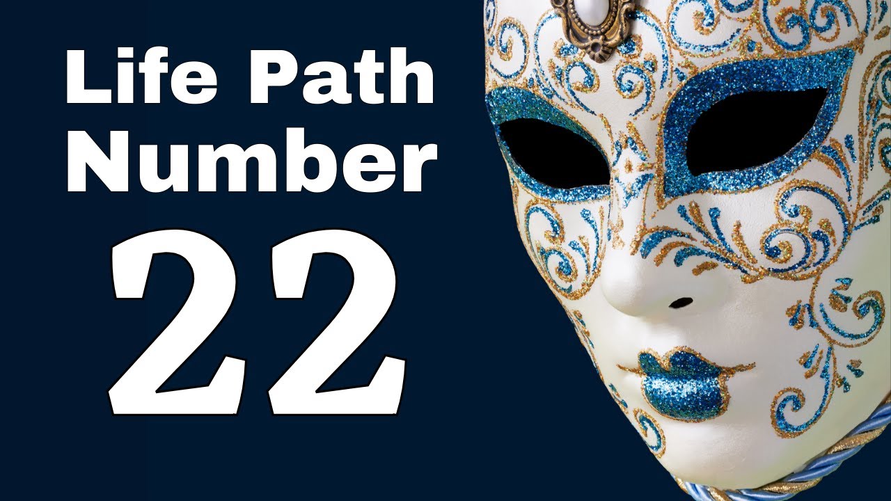 Life Path Number 22: The Path to Success and Fulfillment - YouTube