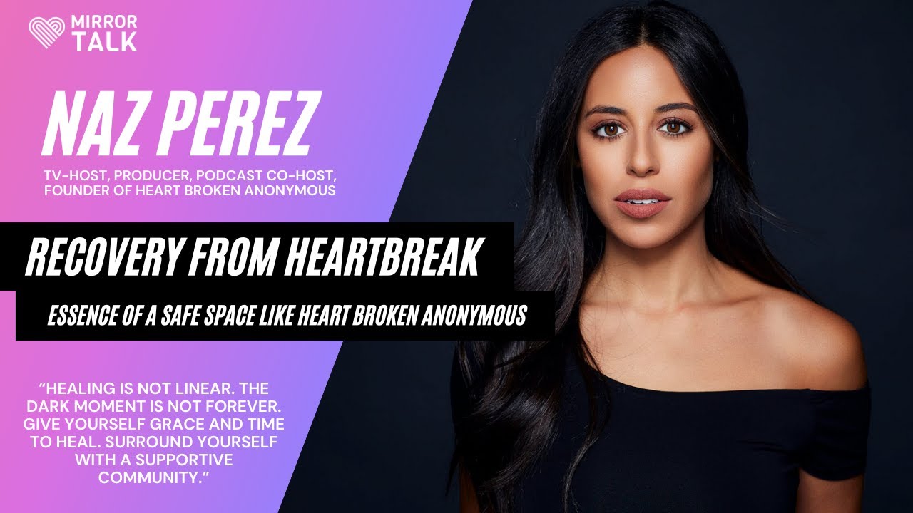 Naz Perez: Dealing With Pain And Heartbreak In A Safe Space - Heart ...